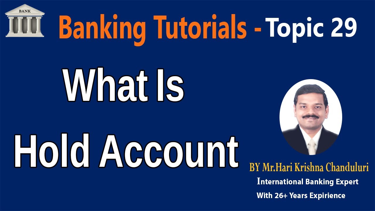What Is Hold Account |Topic-29| Banking Guru Tutorial | Learn Banking ...