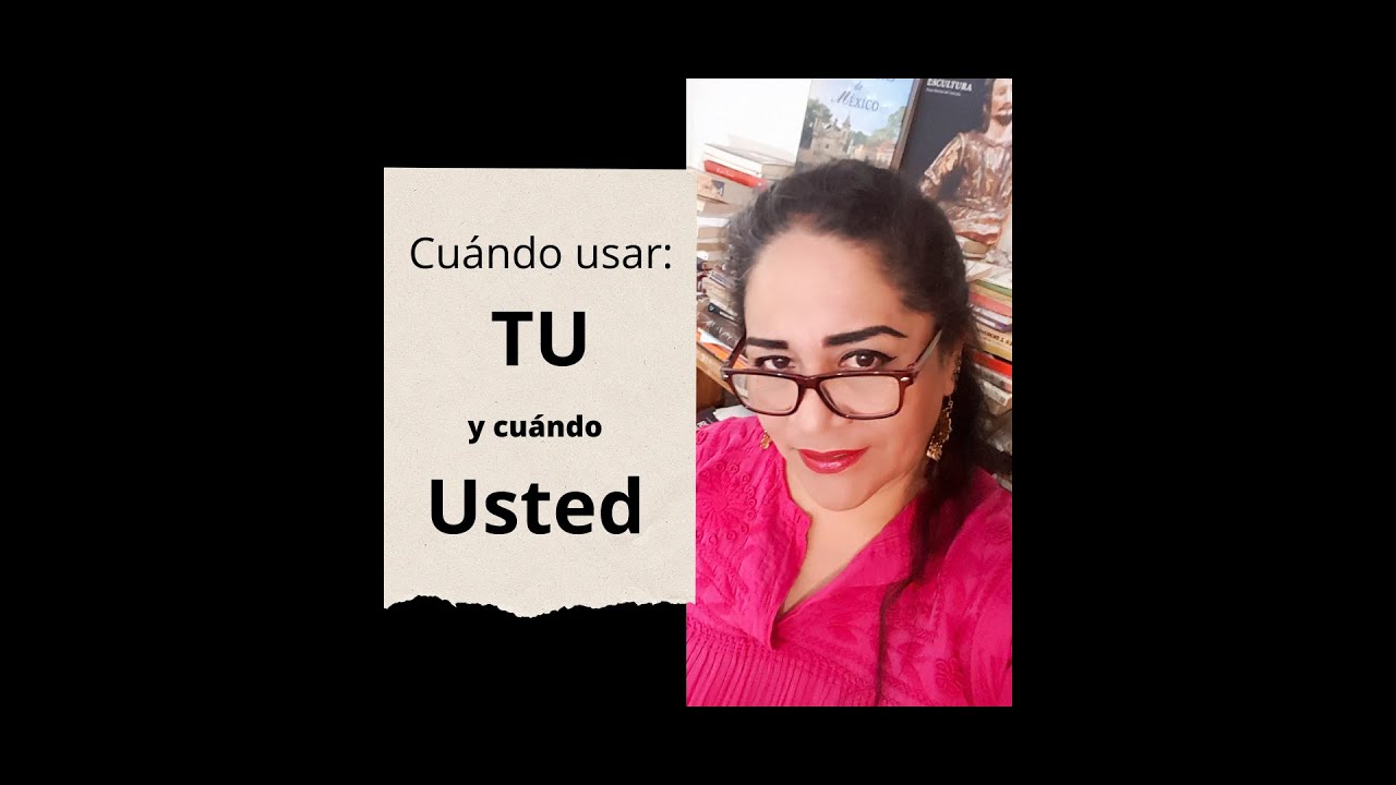 ¿Cómo usar el pronombre TU y USTED? - YouTube