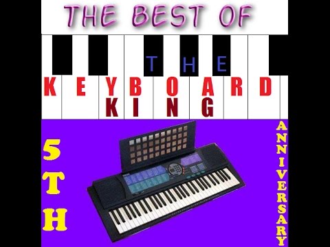 The Best of The Keyboard King: 5th Anniversary: 2012 Remixes - YouTube