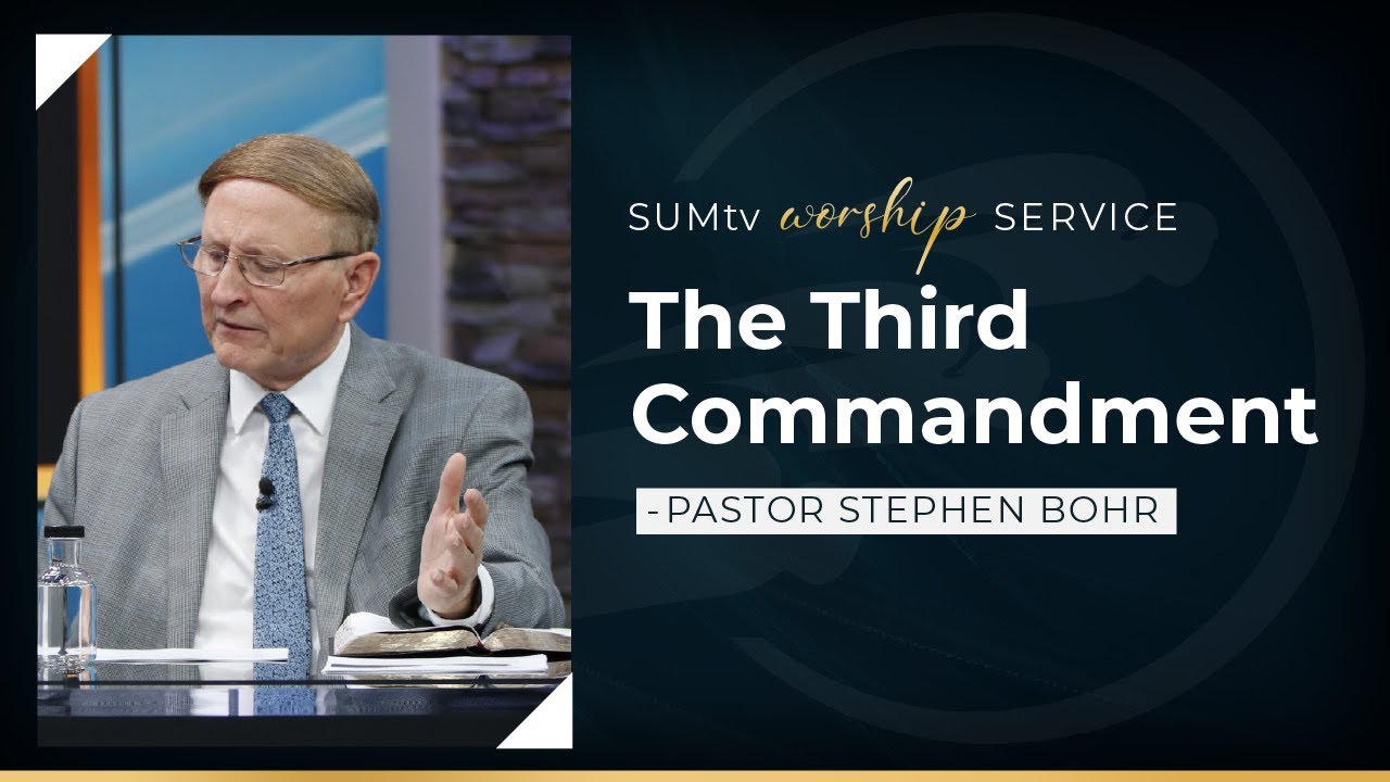 The Third Commandment - Pastor Stephen Bohr || Worship Service (5/13/23 ...