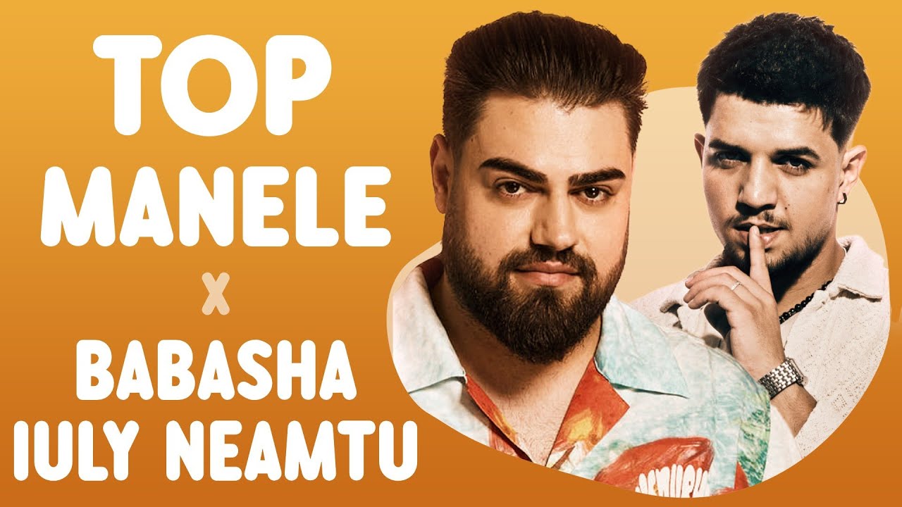 Muzica Manele 2025 - BABASHA🆚 Iuly Neamtu | Cele Mai Top Manele 👑 Alege ...