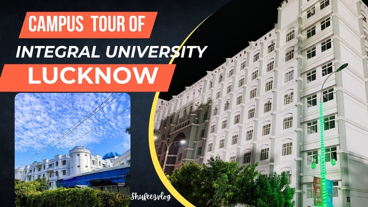 Campus Tour Of Integral University Lucknow..| Lucknow University ...
