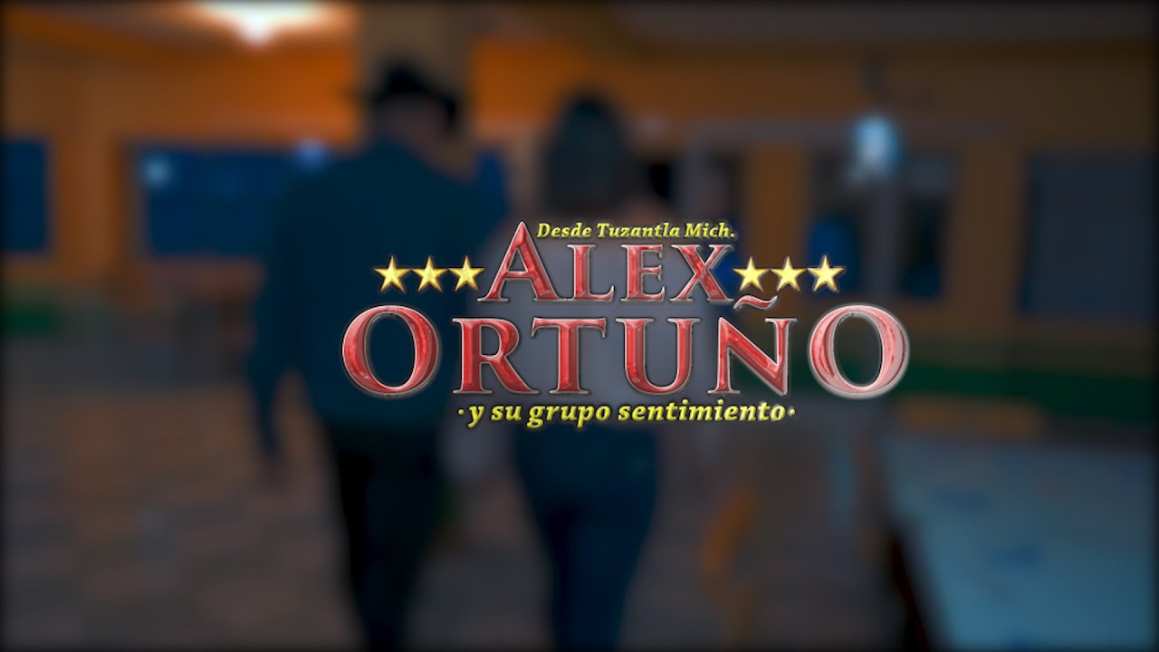Alex Ortuño y Su Gpo. Sentimiento · Olvidala · Video Oficial - YouTube