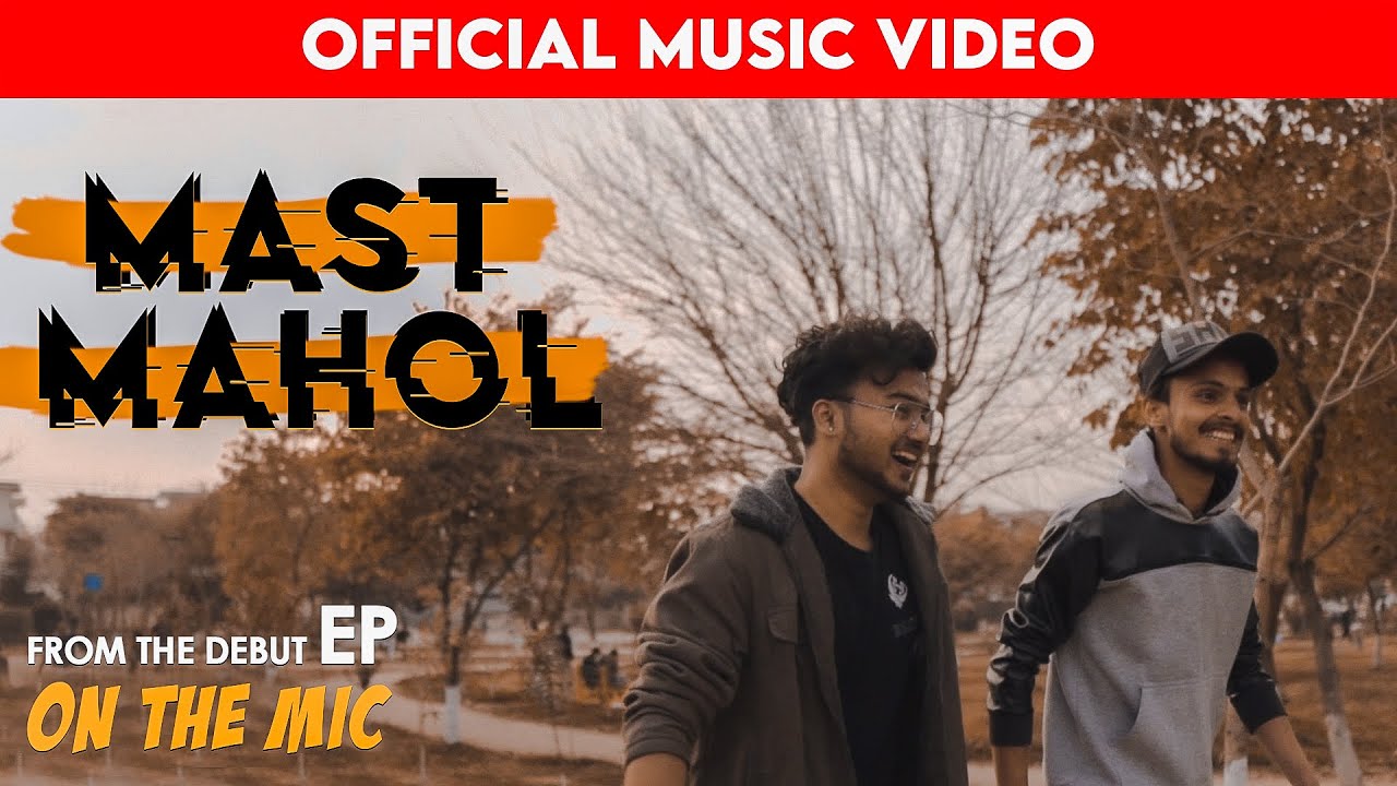 MAST MAHOL ( Official Video ) | Shuja Shah | On The Mic | 2021 - YouTube