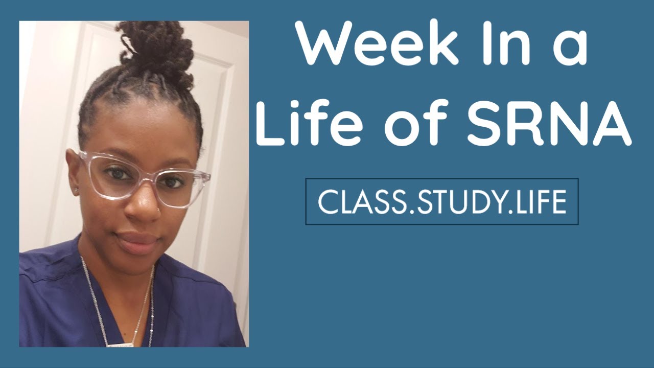 Week in a Life: SRNA Part I - YouTube