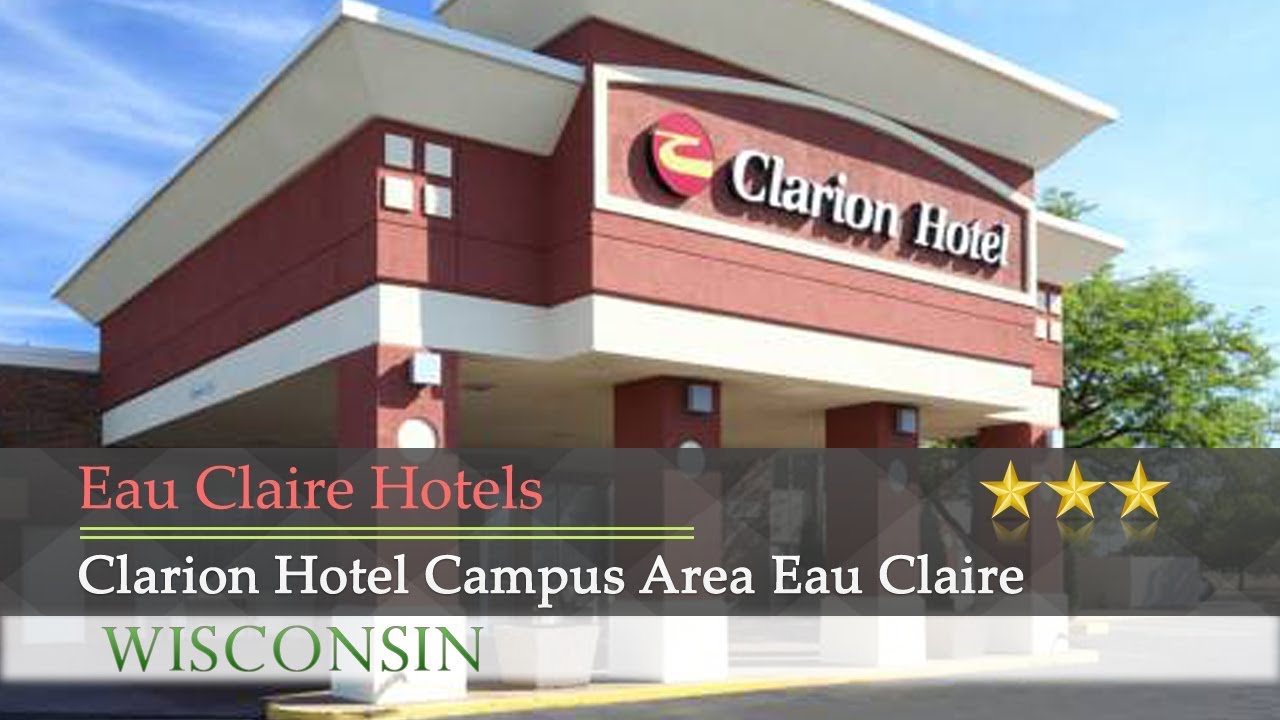 Clarion Hotel Campus Area Eau Claire - Eau Claire Hotels, Wisconsin ...