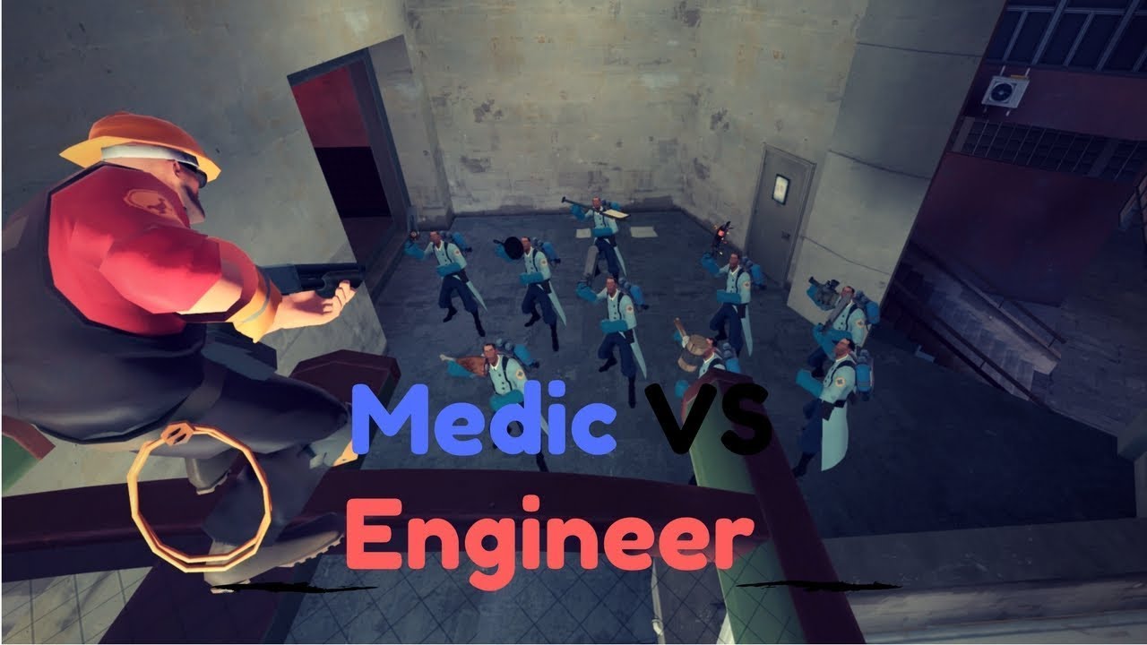 Medic VS Engineer Gameplay - YouTube