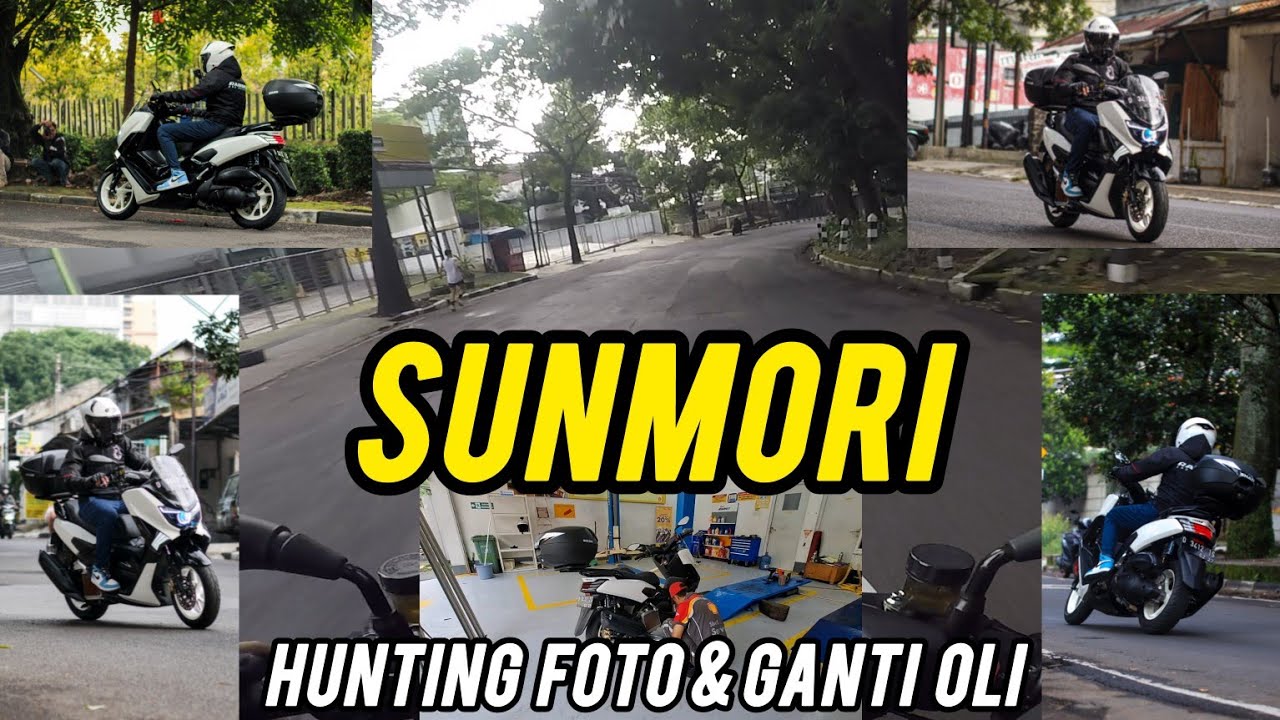 SUNMORI HUNTING FOTO & GANTI OLI || MOTOVLOG NMAX - YouTube