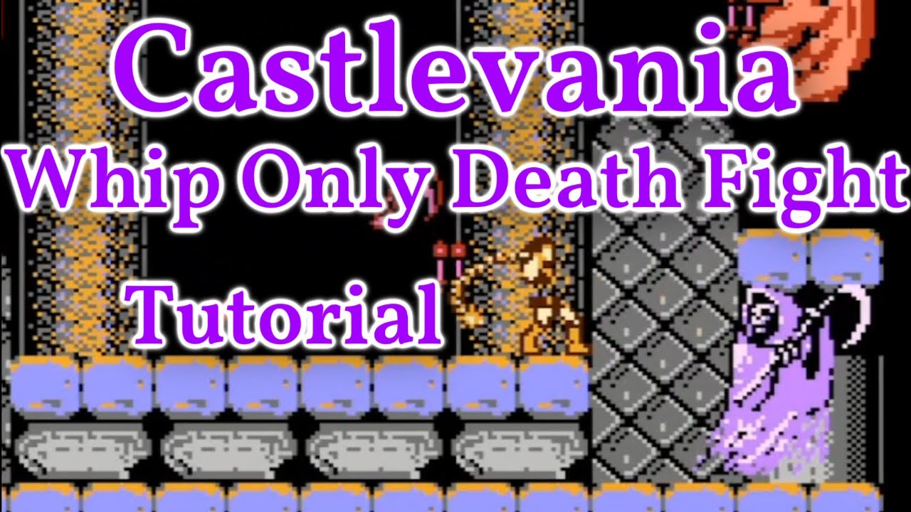 Castlevania Whip Only Death Fight Tutorial - YouTube