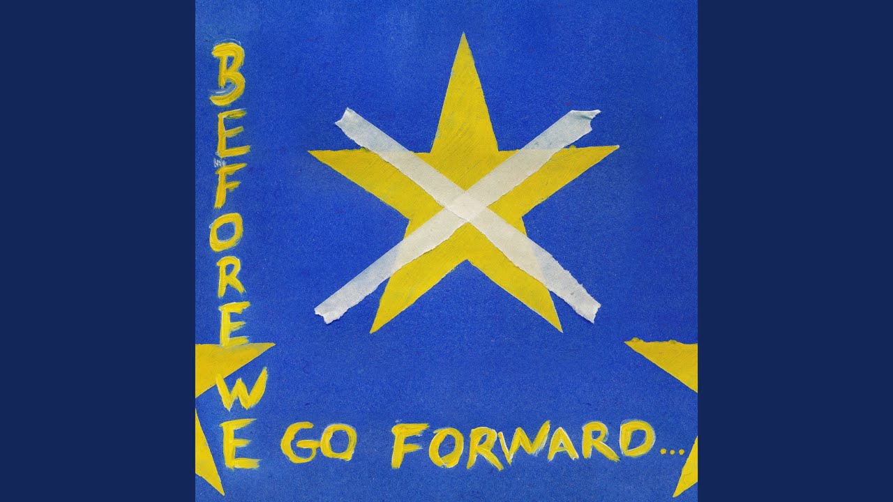 Before We Go Forward - YouTube