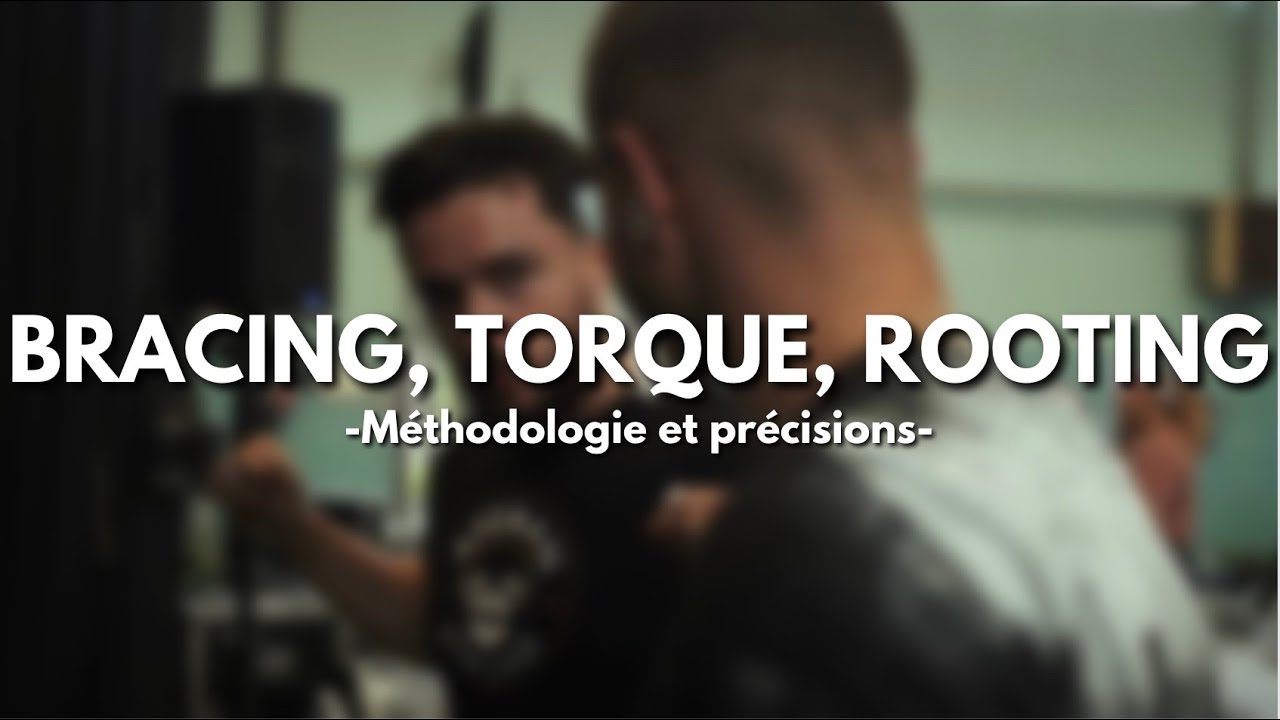 Bracing, torque, rooting - Méthodologie et précisions - YouTube