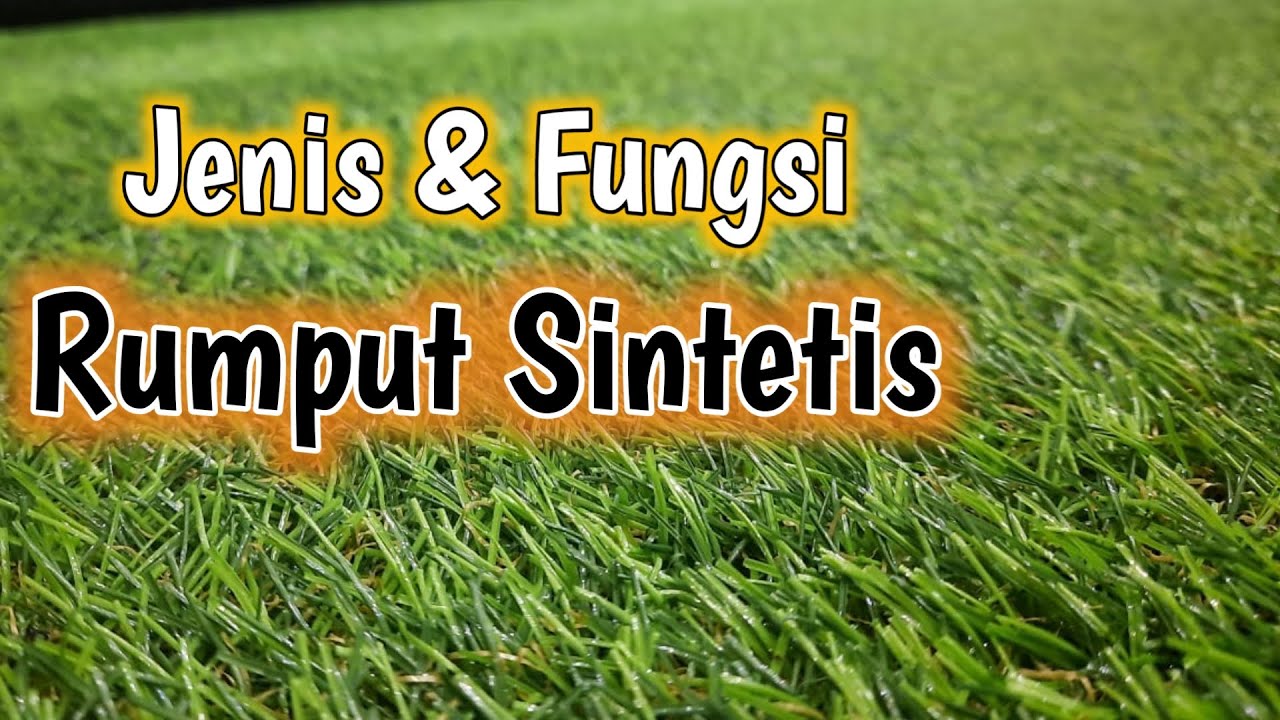 MENGENAL JENIS DAN FUNGSI RUMPUT SINTETIS | PesanGorden.id - YouTube