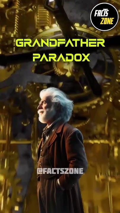 Solution of Grandfather Paradox 😯|#sciencefacts #science #space #spacefacts #viralshort #fyp ...