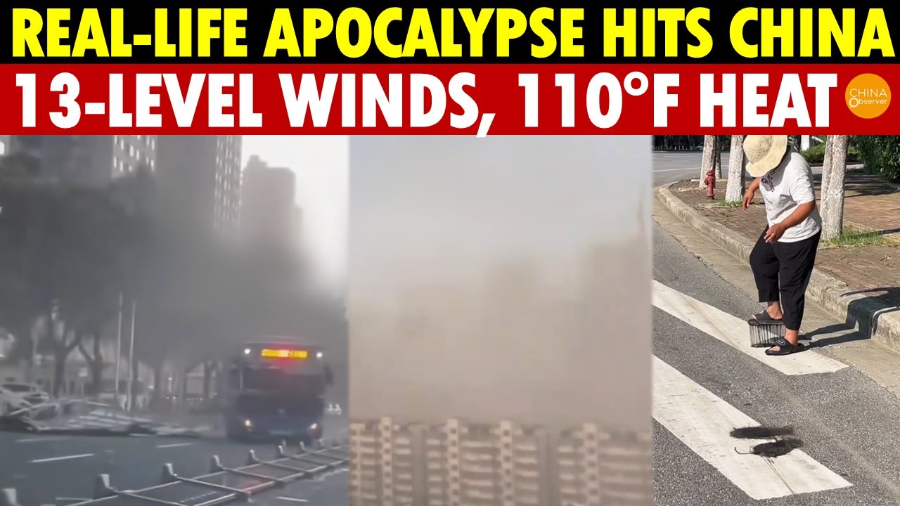 A Real-Life Apocalypse Unfolds in China With 13-Level Winds, Heavy Rain ...
