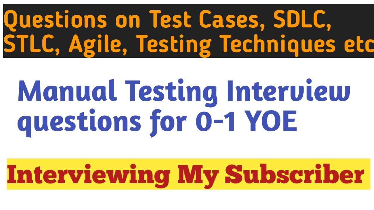 Manual Testing Interview Questions for 0-1 Years | Interviewing my ...