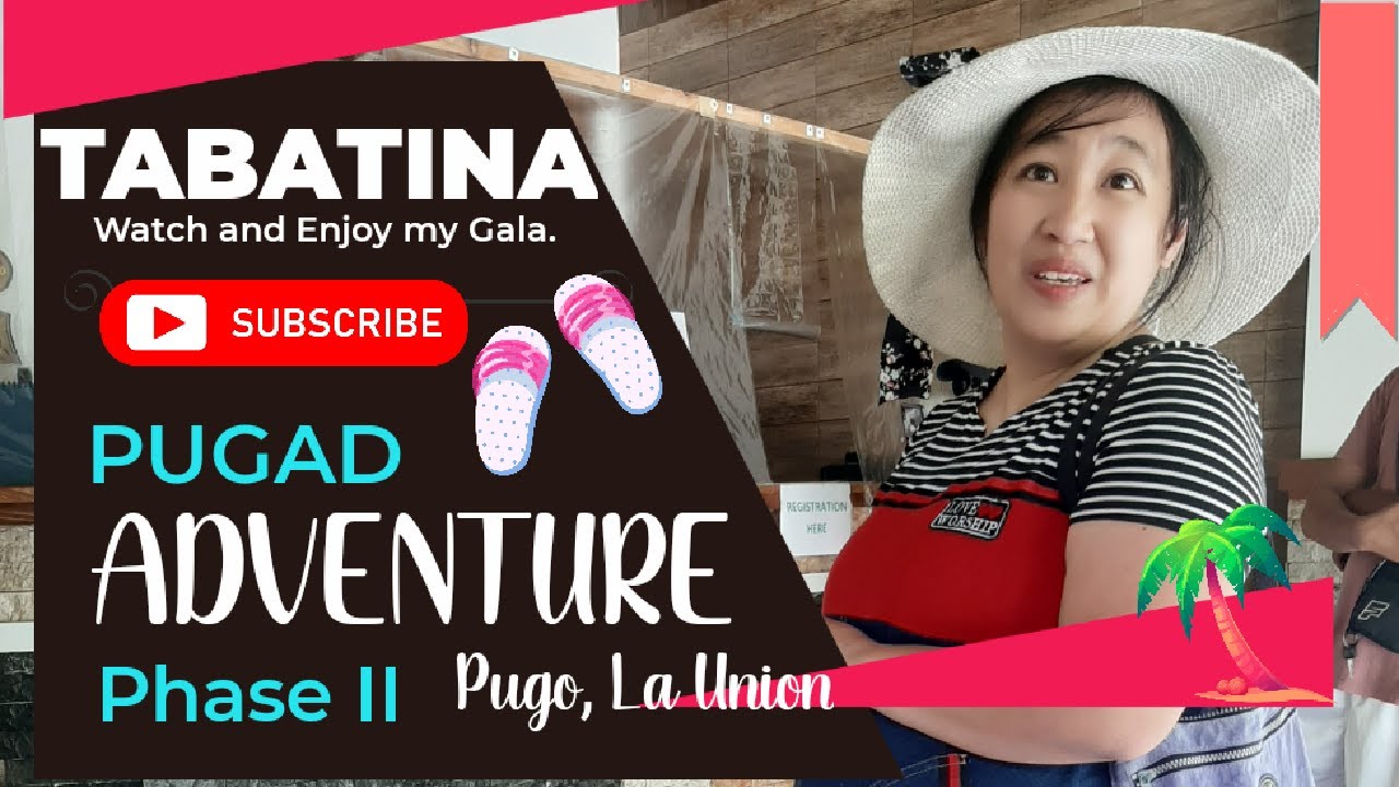 PUGAD ADVENTURE PHASE II|TABATINA - YouTube
