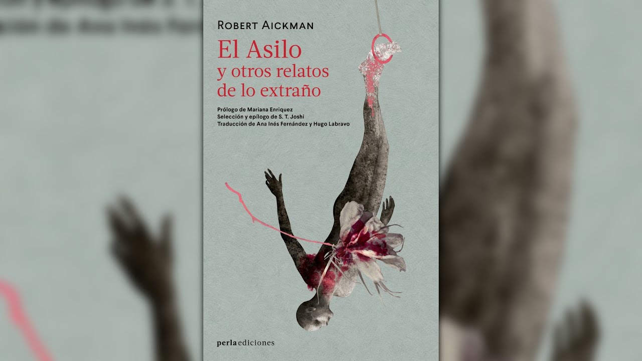 Análisis: El Asilo y otros relatos de lo extraño de Robert Aickman ...
