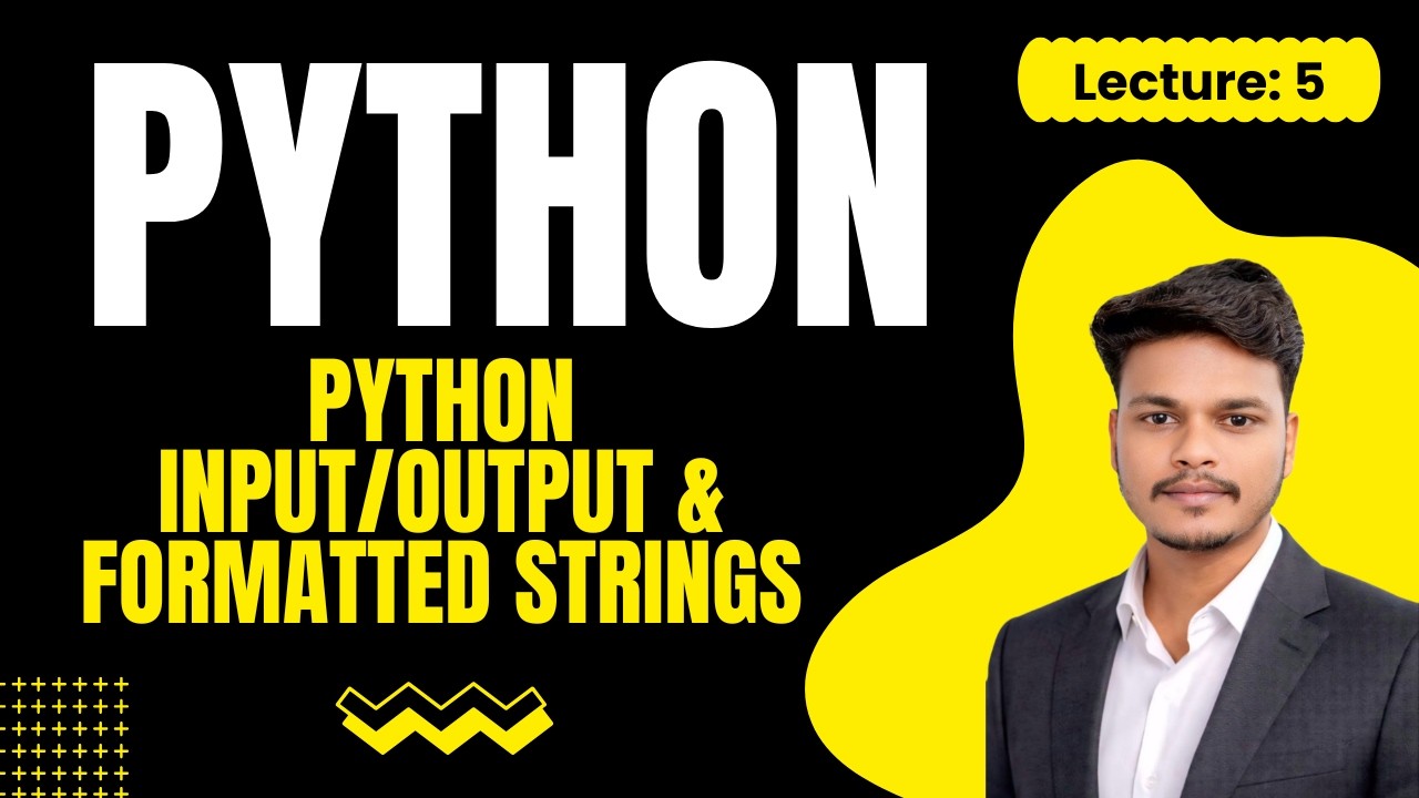 Lecture 5: Python Input & Output + f-String Explained 🔥 Beginner ...