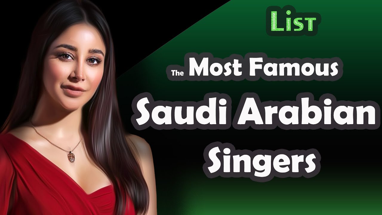 List, The Most Famous Saudi Arabian Singers - YouTube