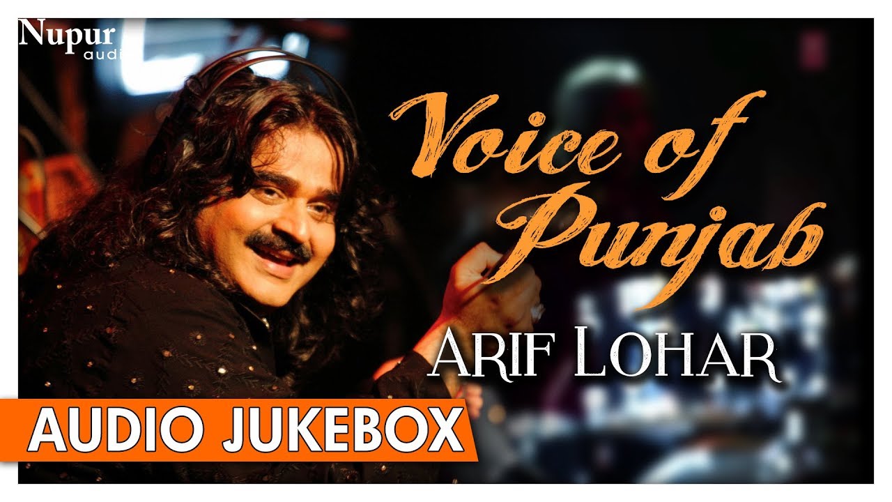 Voice of Punjab By Arif Lohar - Best Collection Of Punjabi Sufi Songs ...