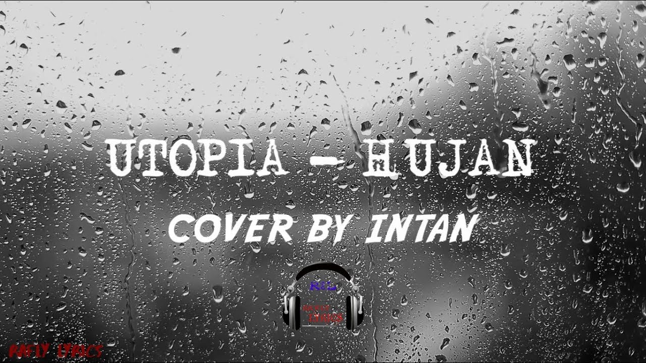 Utopia - Hujan (Cover By Intan - Putih Abu-Abu) - YouTube