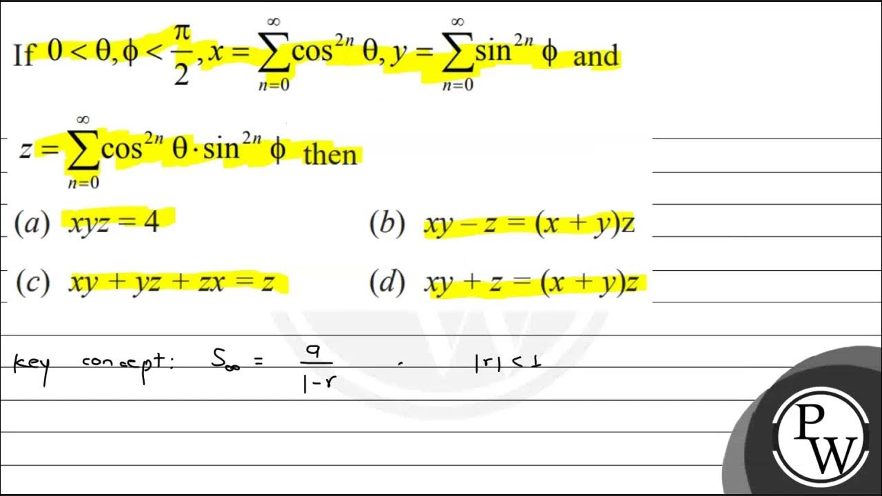 If \( 0\theta, \phi\frac{\pi}{2}, x=\sum_{n=0}^{\infty} \cos ^{2 n} \theta, y=\sum_{n=0}^{\infty ...