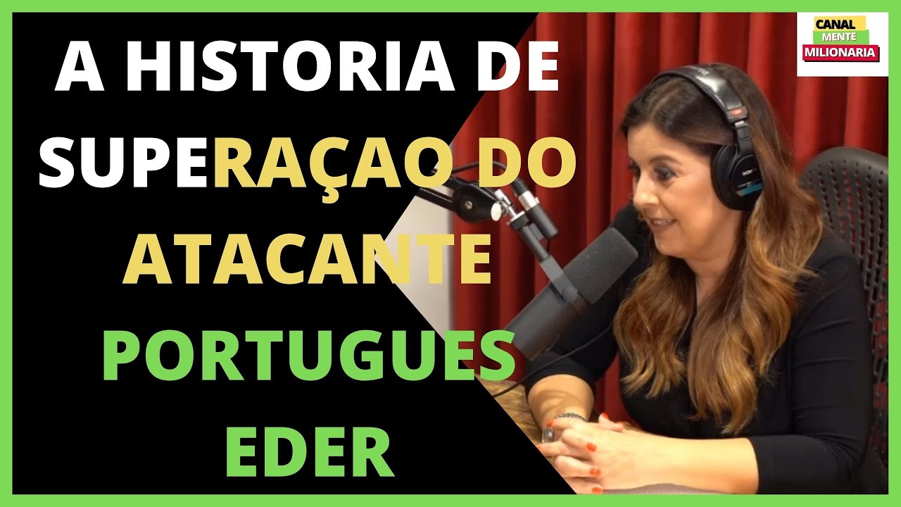 A HISTORIA DE SUPERAÇAO DO ATACANTE PORTUGUES EDER (Susana torres ...