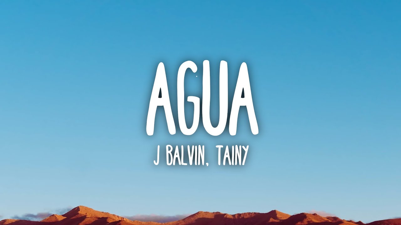 J Balvin, Tainy - Agua (Letra/Lyrics) - YouTube