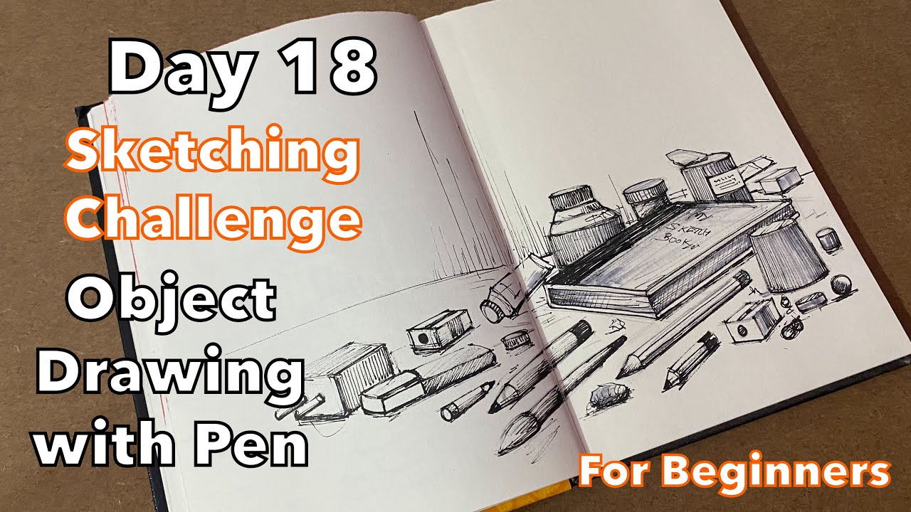 Object Drawing with Pen | Sketching Challenge | Day 18 | Artist ...