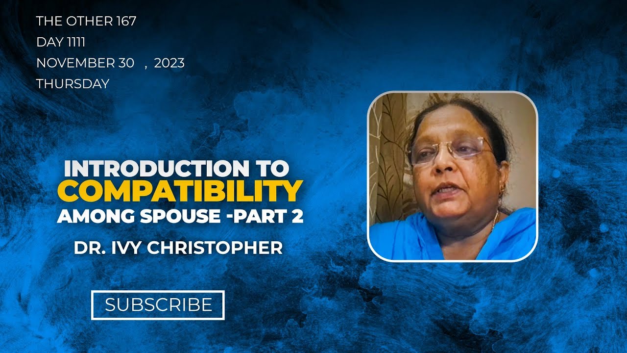 Introduction to Compatibility among Spouse -Part 2 | Dr. Ivy Christopher | The Other 167 - YouTube
