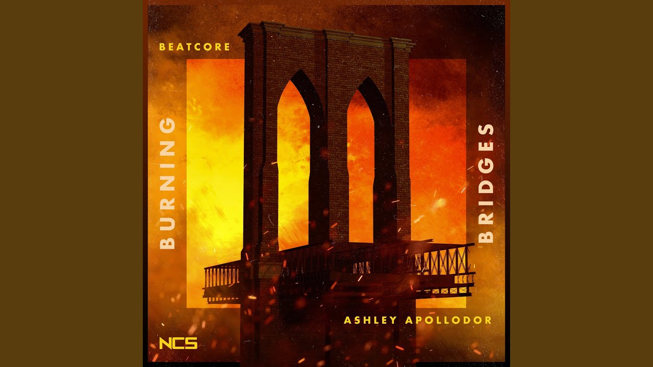 Burning Bridges - YouTube Music