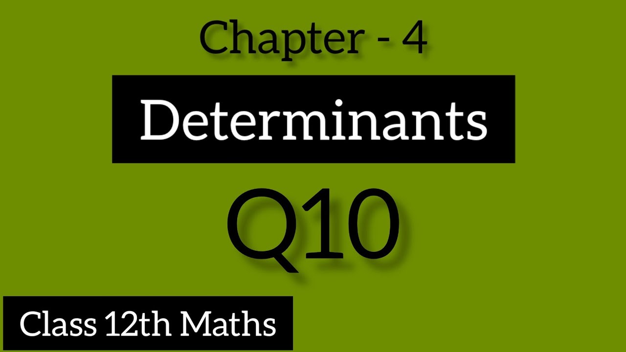 Chapter 4 Determinants Class 12 Maths - YouTube