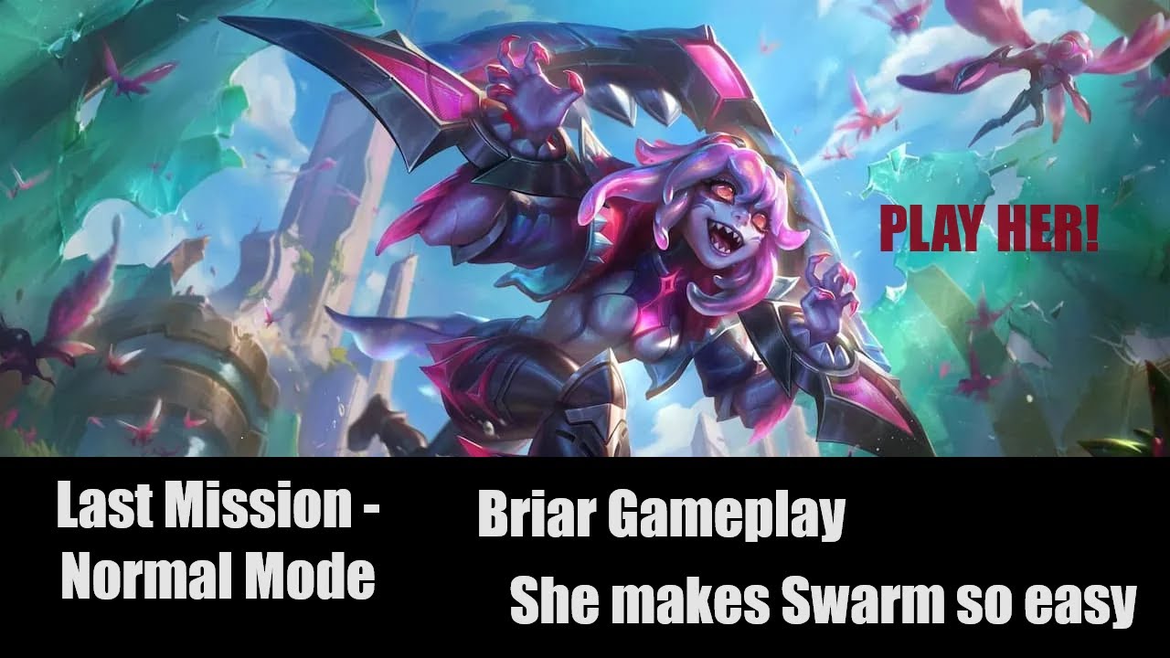 BRIAR is Solo EASY Mode in Swarm - Last Mission | League of Legends New ...