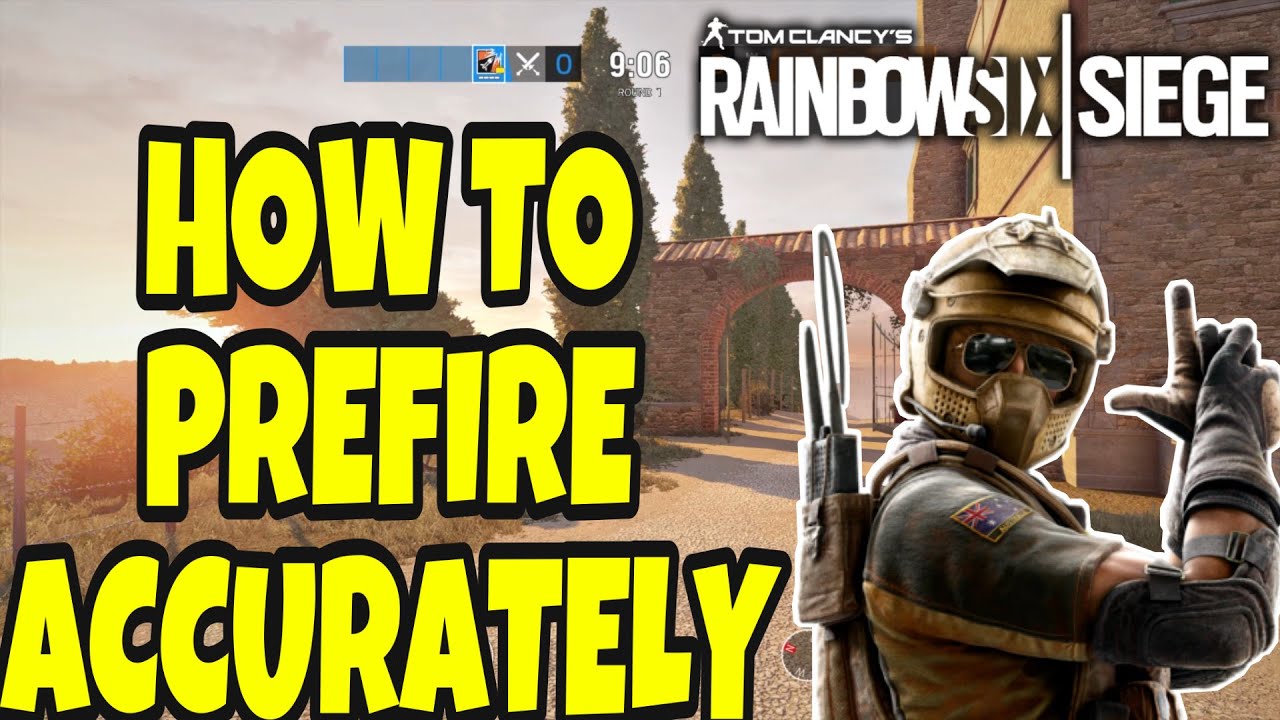 HOW TO PREFIRE - Rainbow Six Siege - YouTube