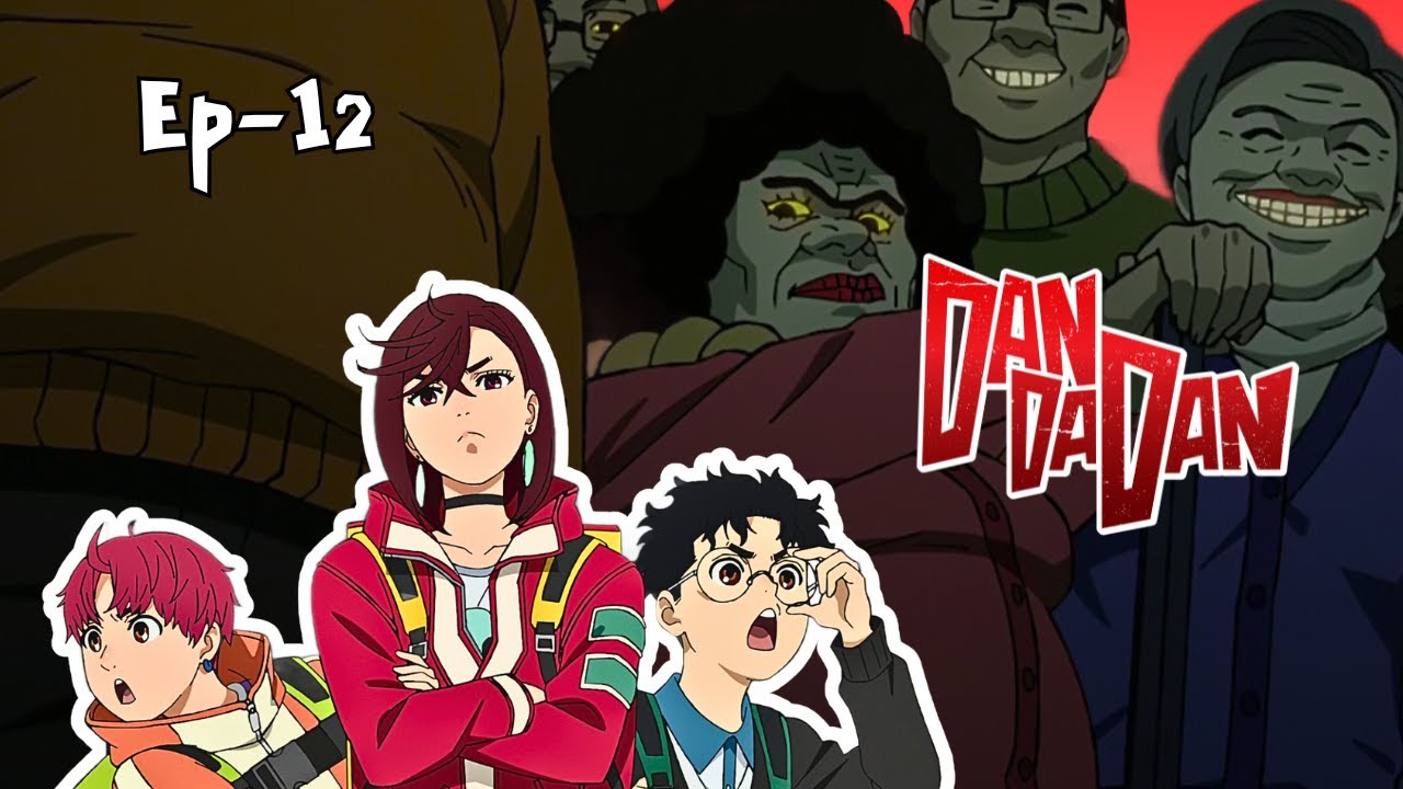 DANDADAN Ep-12 | Season 1 Finale - YouTube