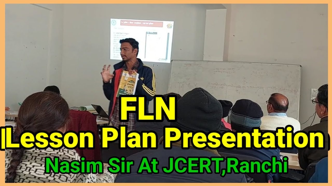 FLN Lesson Plan Presentation||Nasim Sir At JCERT,Ranchi||Nipun Bharat ...