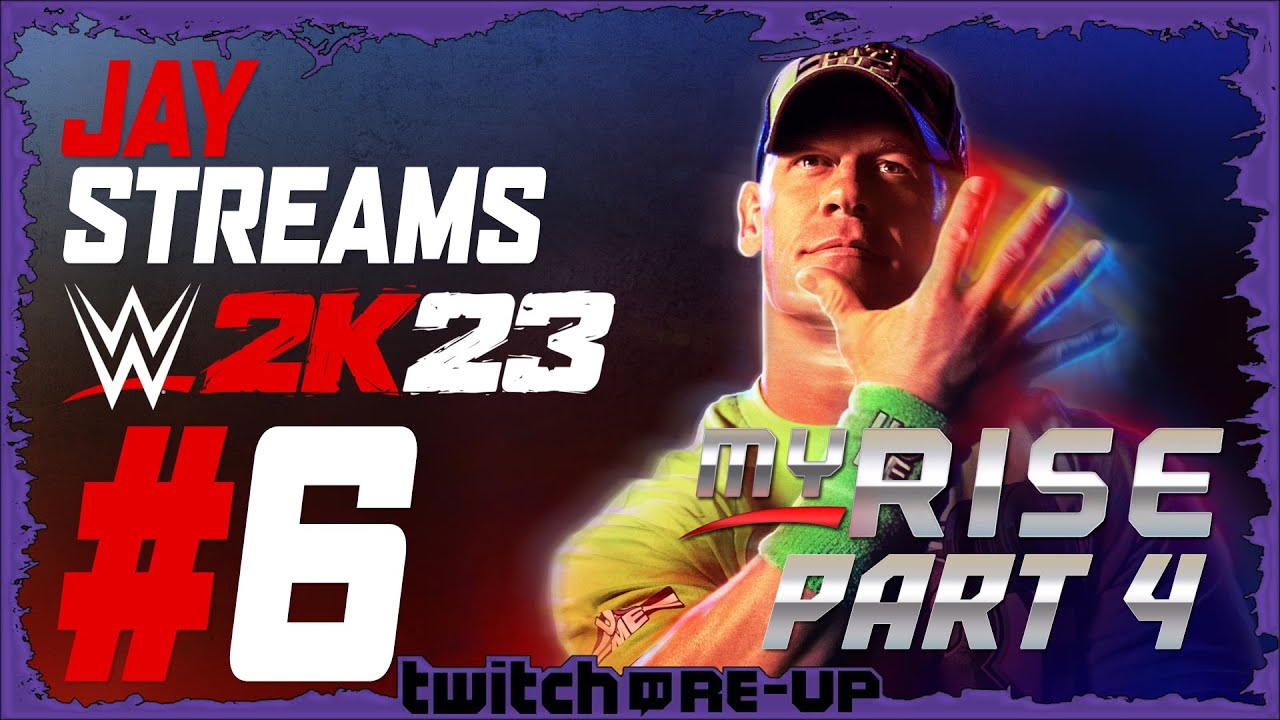 Jay Streams WWE 2K23 #6 (MyRise Part 4) (Twitch Re-Up) - YouTube
