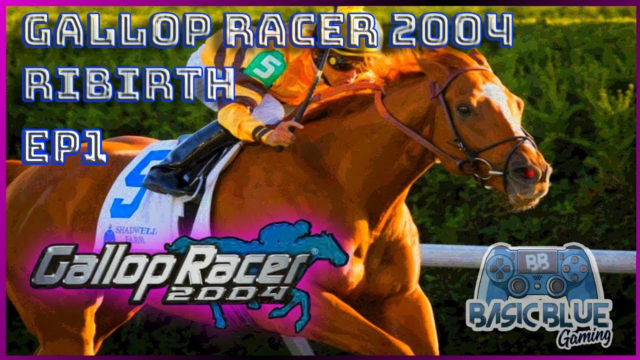 Gallop racer 2004 rebirth Ep1 - YouTube