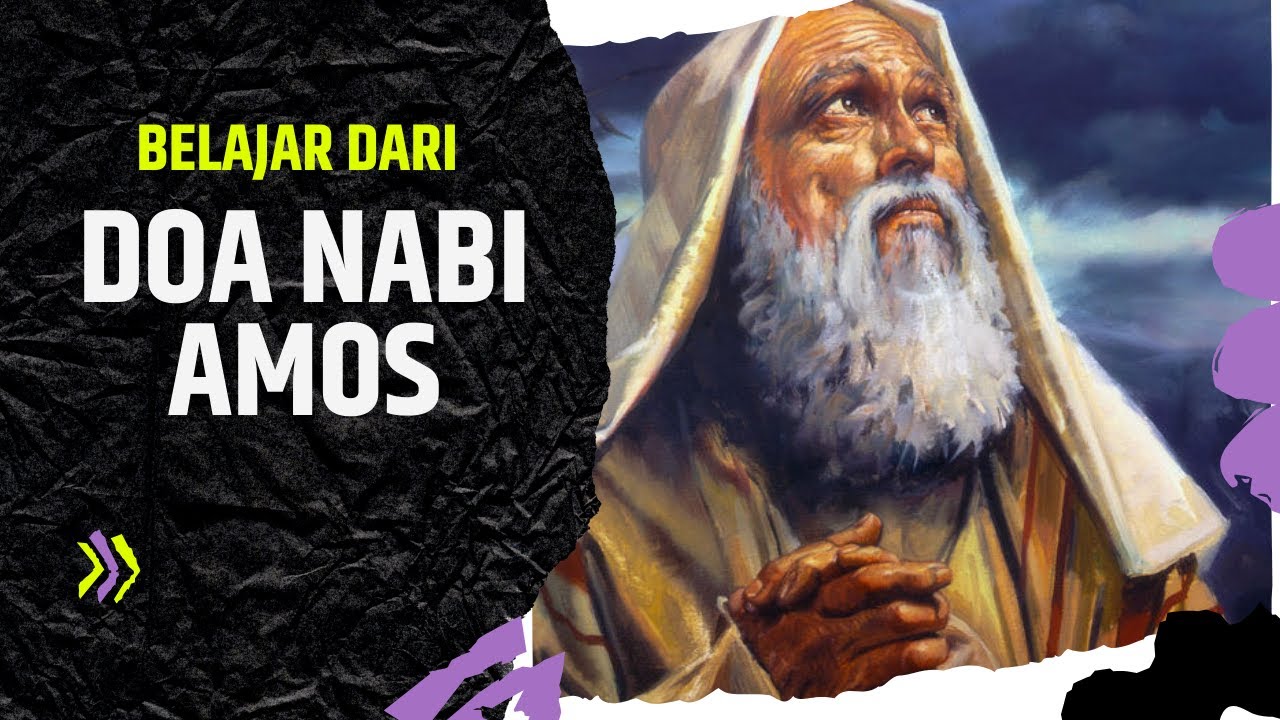 BELAJAR DARI DOA NABI AMOS - YouTube