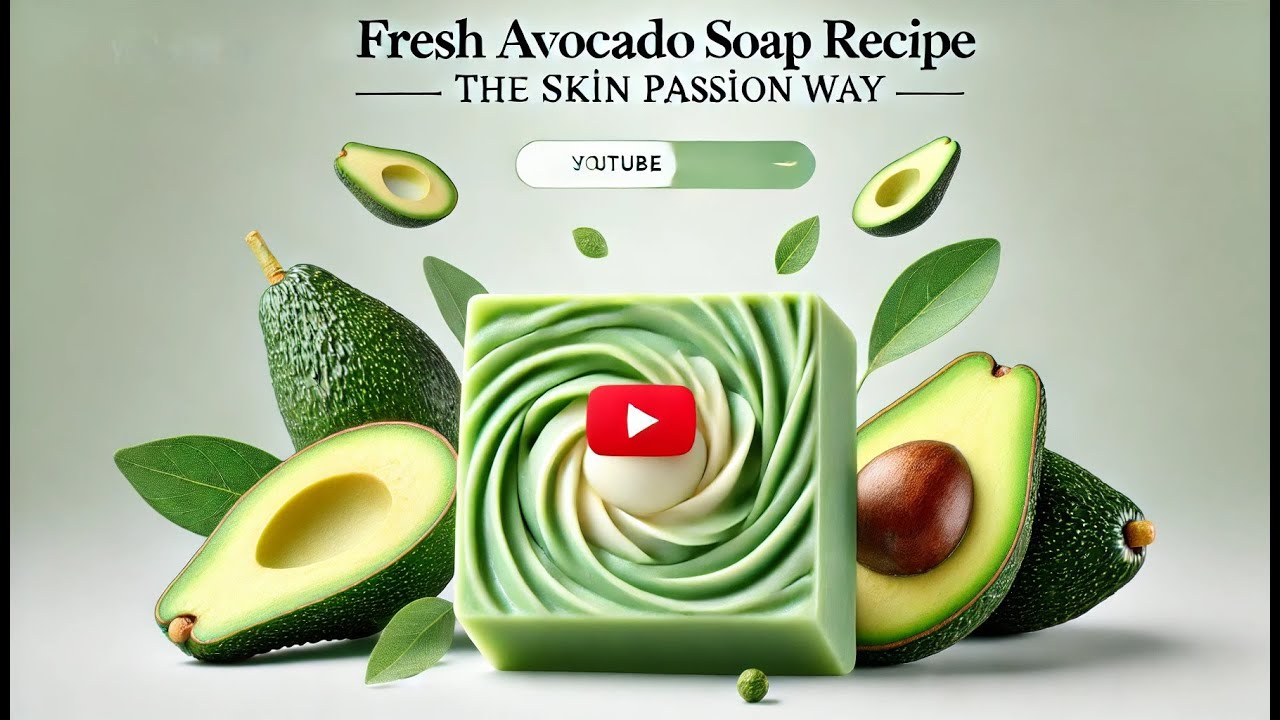 Fresh Avocado Soap Recipe Make Soap The Skin Passion Way!. Click Below ...