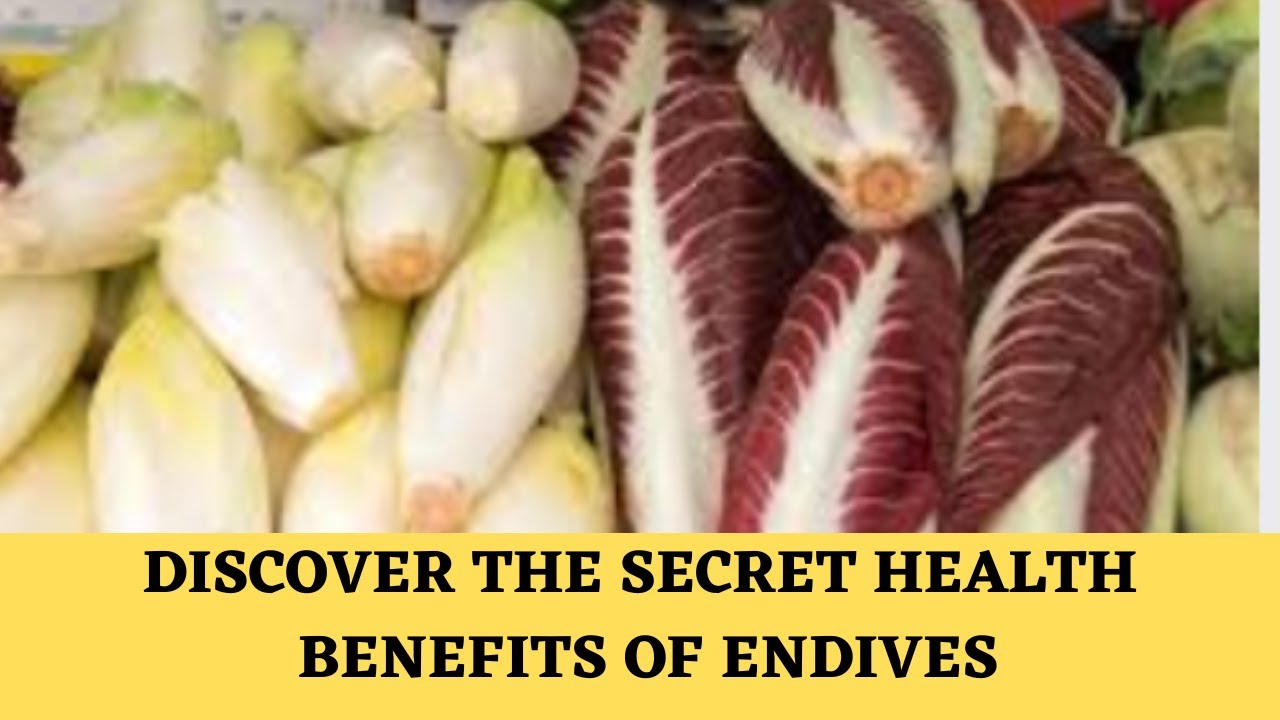Discover The Secret Nutritional Value Of Endives | Health Benefits Of ...