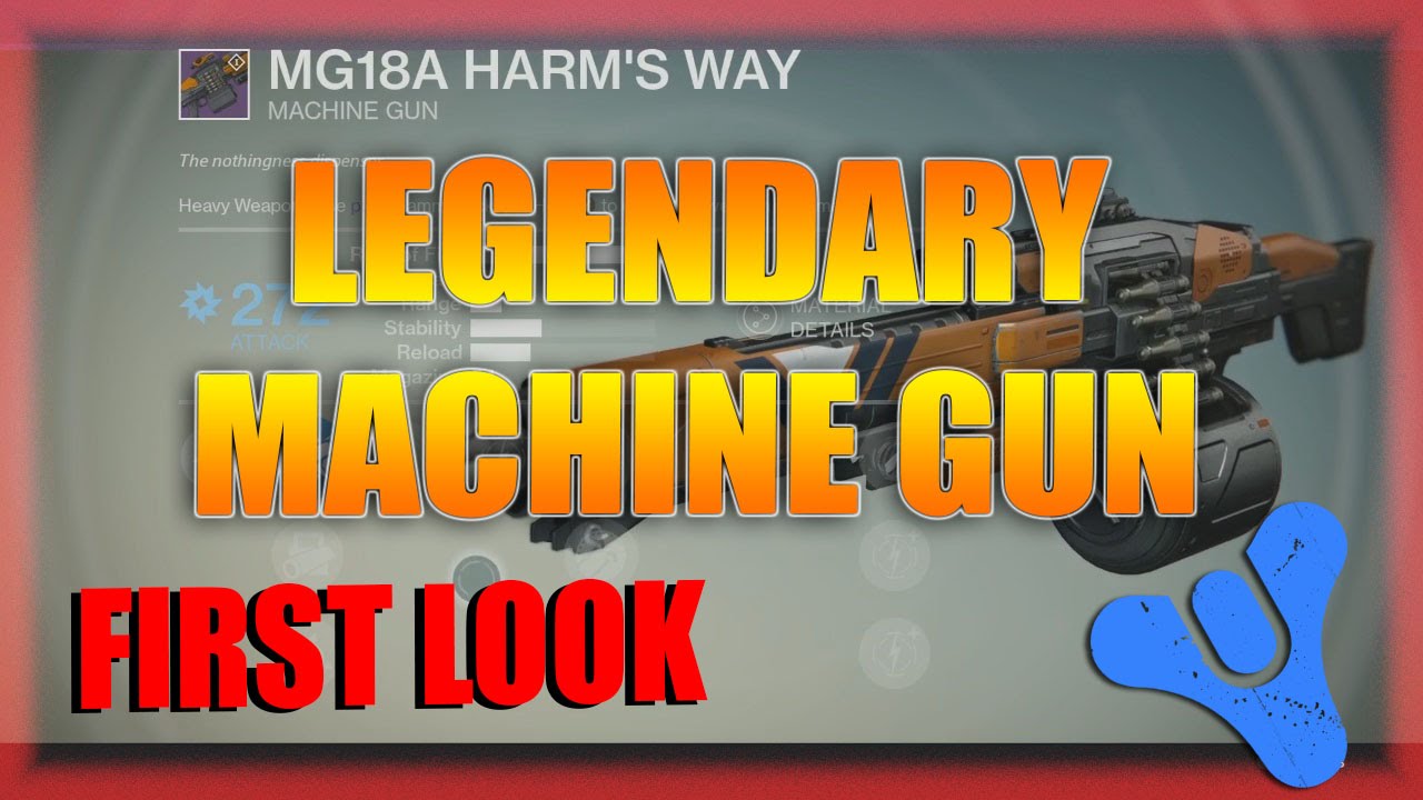 MG18A Harm's Way - Vanguard Legendary Machine Gun (Destiny First Look ...