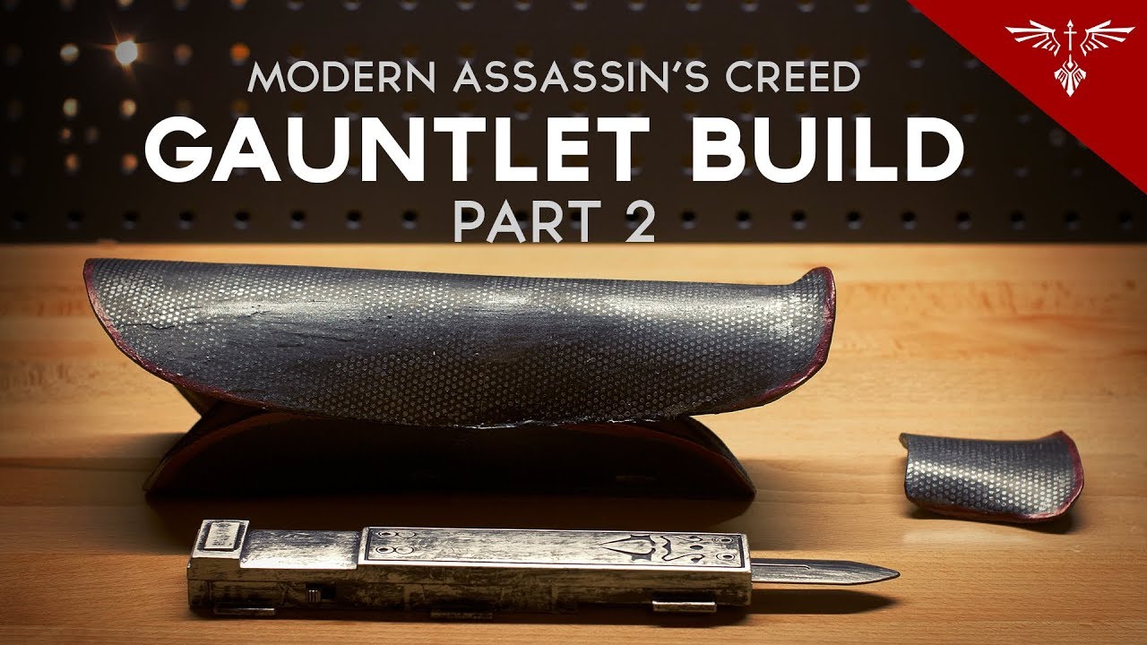 Modern Assassin's Creed Hidden Blade Gauntlet Build - Part 2 - YouTube