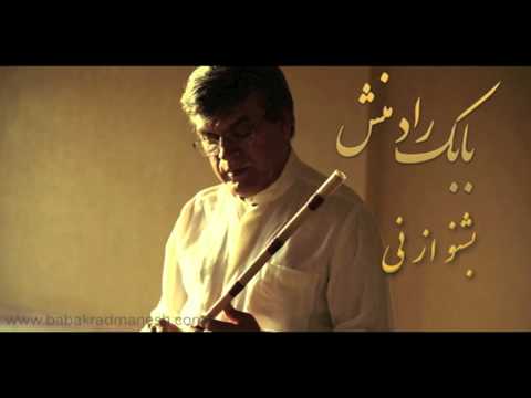 Ustad Babak Radmanesh - Beshno Az Ney