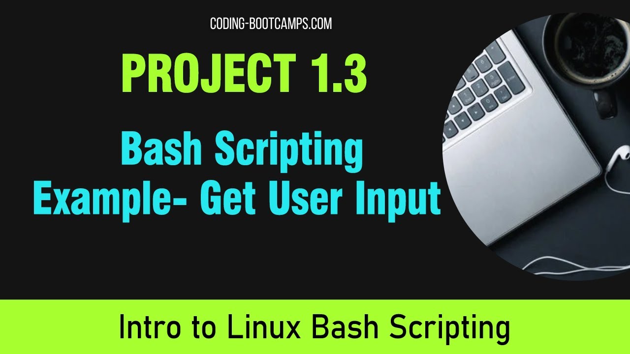 Bash Scripting Session Project 13 Get User Input Youtube 3171