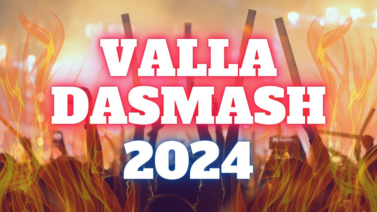Valle Dasmash 2024 - Atmosfera në maksimum - YouTube