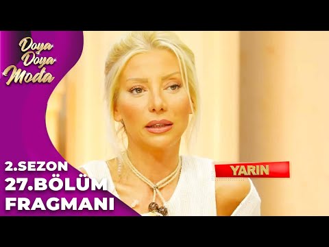Doya Doya Moda 2.Sezon 27.Bölüm Fragmanı | ELLE TUTULUR YANIN YOK!