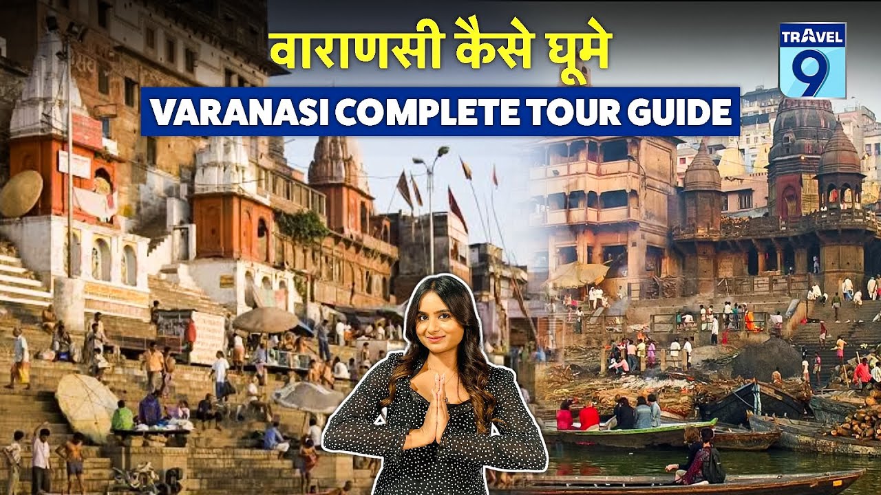 Complete Travel Guide to Varanasi | Places in Banaras You Must Visit ...