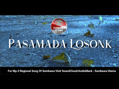 Lagu Sumbawa Pasamada Losonk - YouTube