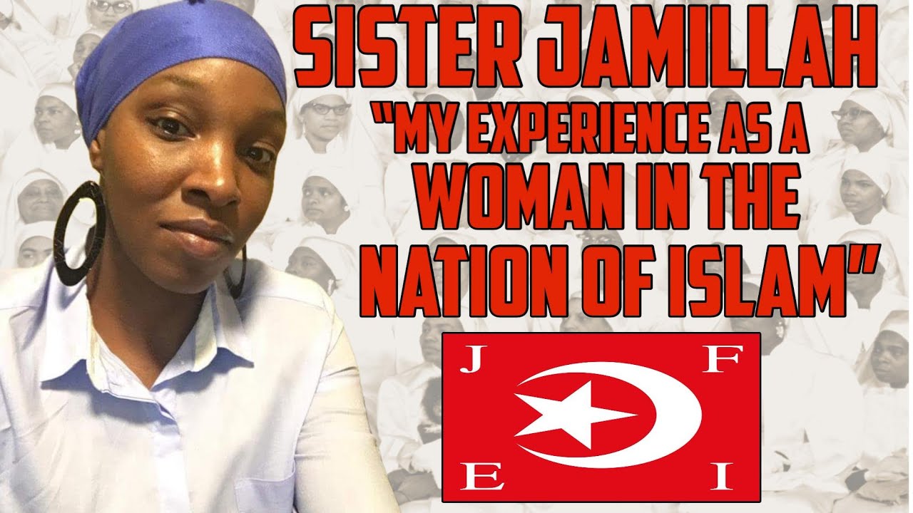 "My Experience As A Sister In The Nation Of Islam" -Sis. Jamillah - YouTube